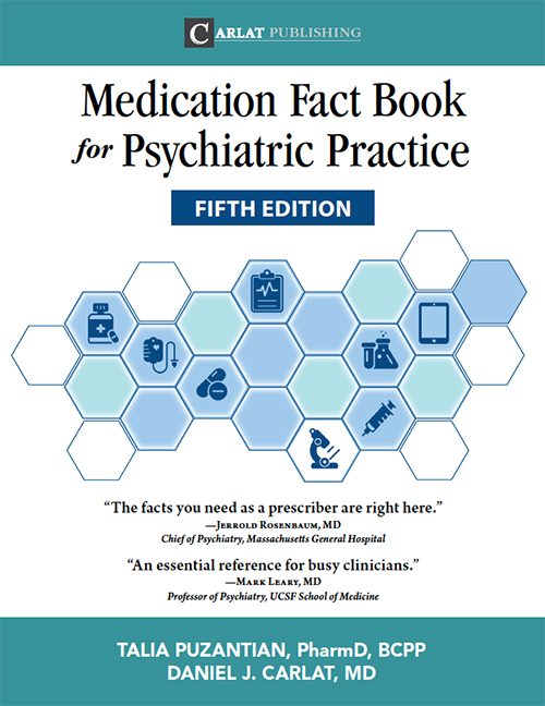 The Medication Fact Book for Psychiatric Practice, Fifth Edition (2020) | CARLAT PUBLISHING