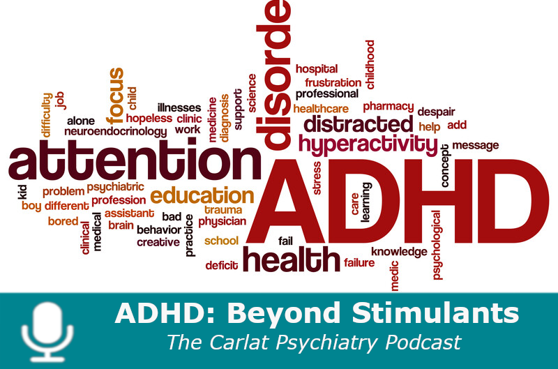 ADHD: Beyond Stimulants | CARLAT PUBLISHING
