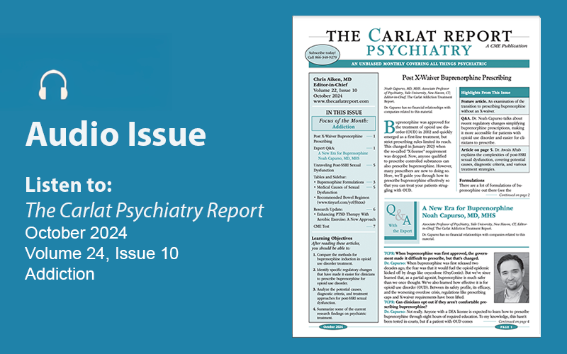 Listen to The Carlat Psychiatry Report, October 2024, Volume 22, Issue 10, “Addiction” | CARLAT ...