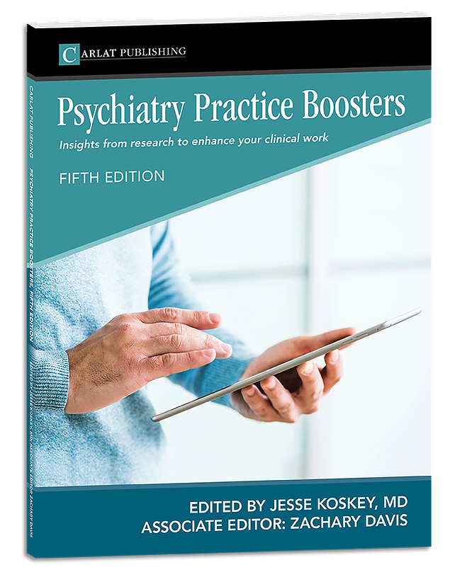 Psychiatry Practice Boosters, Fifth Edition (2026) | CARLAT PUBLISHING
