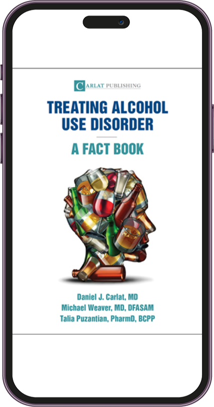 Treating Alcohol Use Disorder—A Fact Book (2023) | CARLAT PUBLISHING