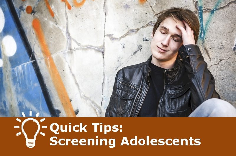 Screening Adolescent Patients for Substance Use | 2018-07-19 | CARLAT ...