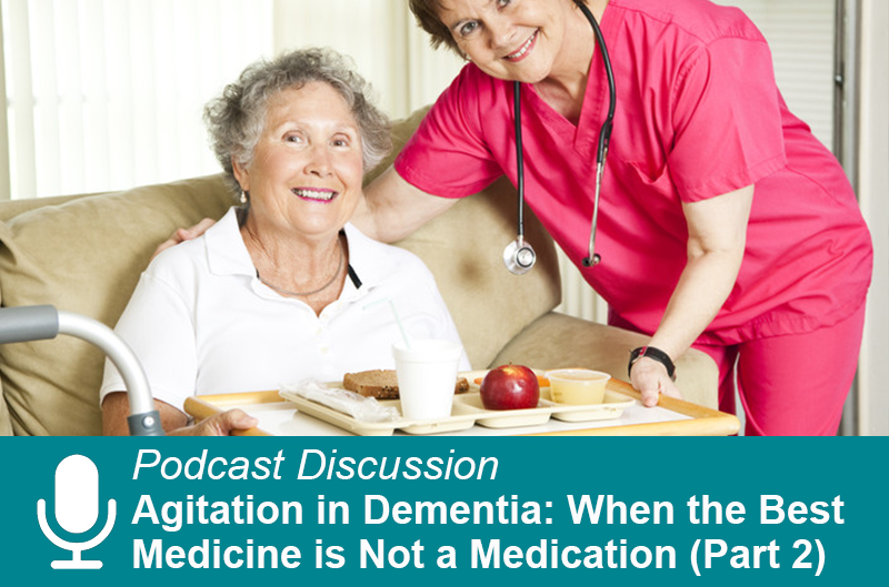 Agitation in Dementia (Part 2) | 2020-02-20 | CARLAT PUBLISHING