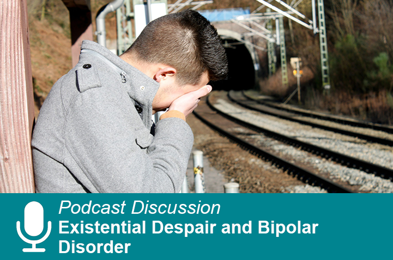 Existential Despair and Bipolar Depression | 2020-08-31 | CARLAT PUBLISHING