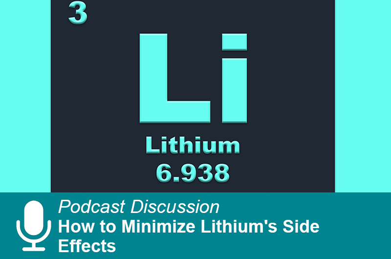 How to Minimize Lithium's Side Effects | 2020-09-07 | CARLAT PUBLISHING